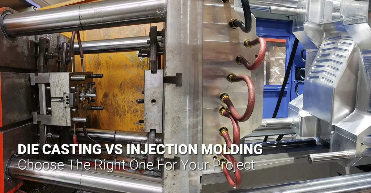 Die Casting or Injection Molding? Key Differences and Best Use Cases