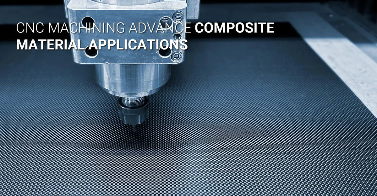 How Does CNC Machining Advance Composite Material Applications?