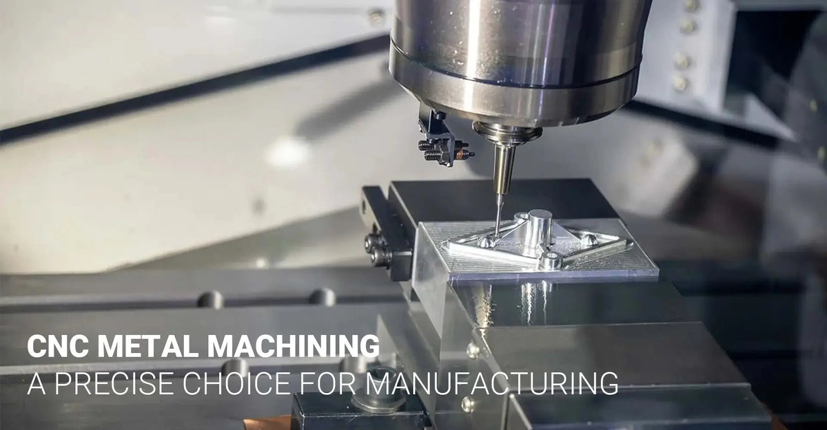 Why CNC Metal Machining is the Best Choice for Manufacturing